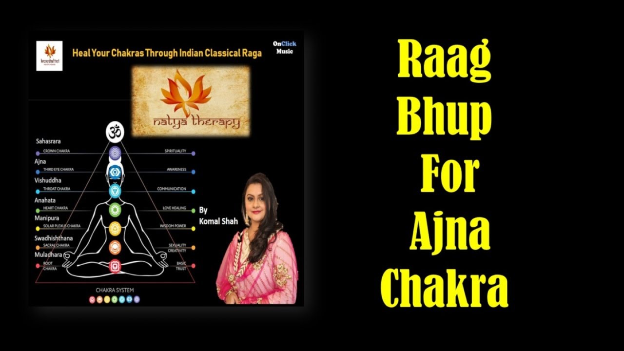 Komal Shah - Raag Bhup For Ajna Chakra | Heal Your Chakra's | Indian ...