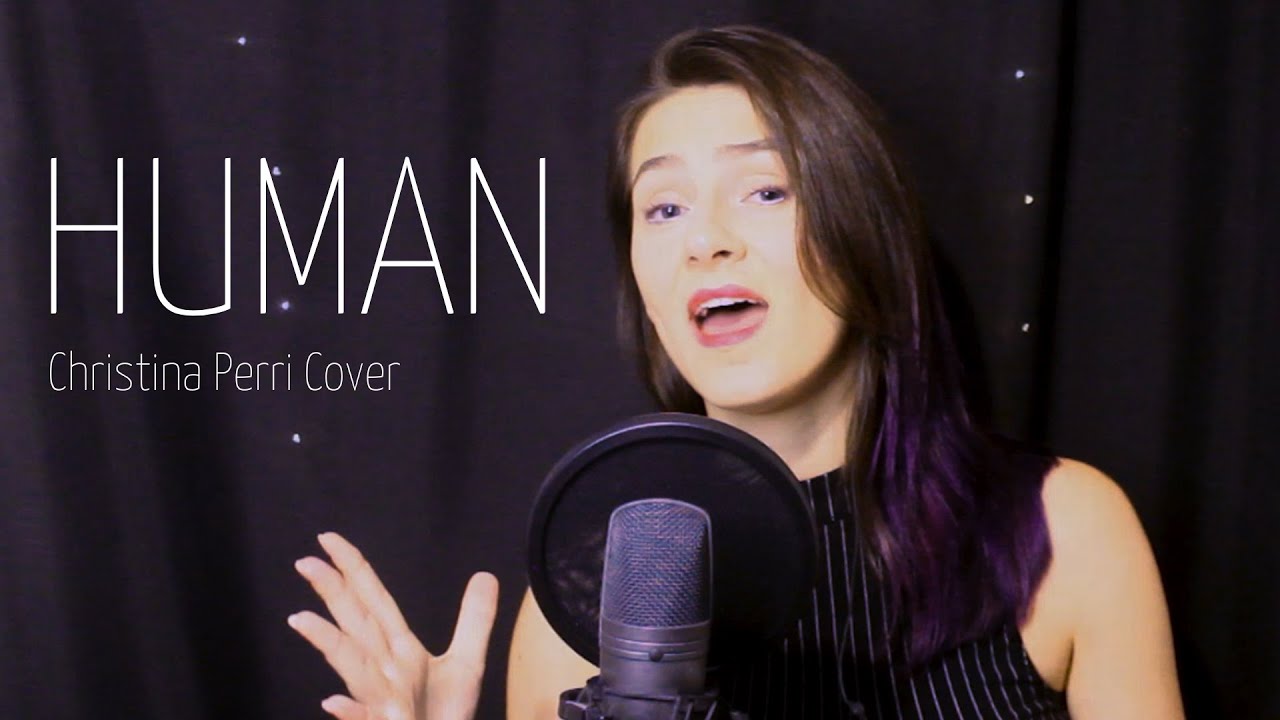 HUMAN - Christina Perri Cover - YouTube