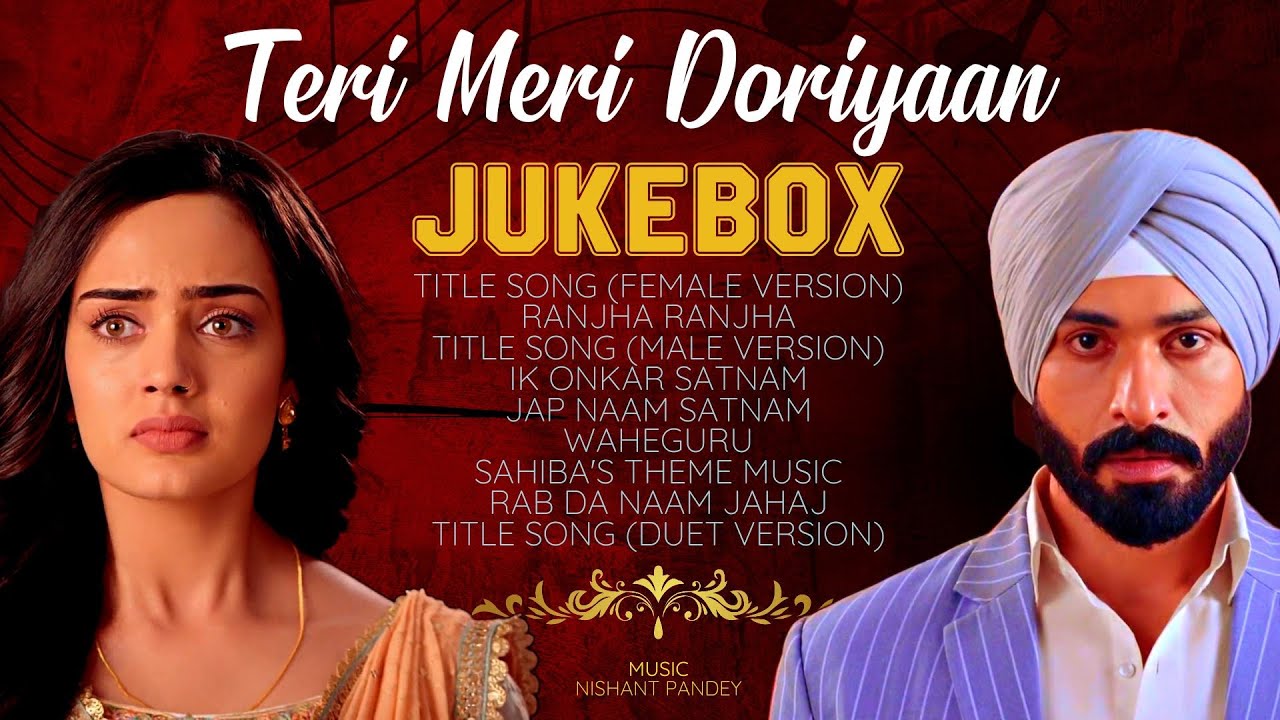 Teri Meri Doriyaann | Jukebox - All Songs Collection #terimeridoriyaan ...