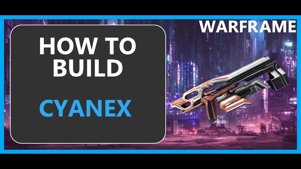 Cyanex - How to Build & Gameplay - Warframe - 2024 - YouTube