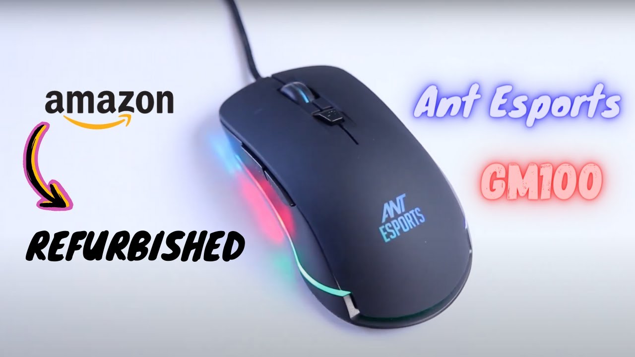 I Bought Refurbished | Ant Esports GM100 RGB Optical Wired Gaming Mouse ...