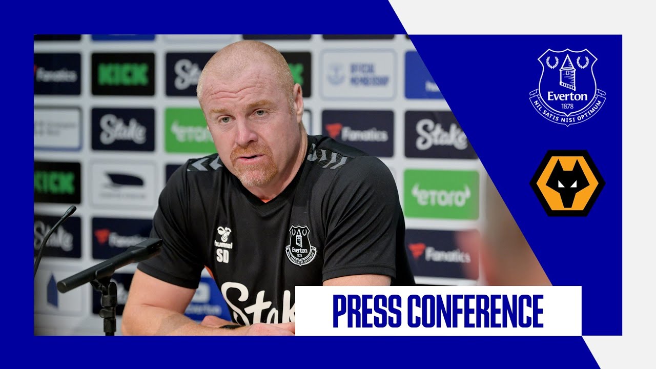 EVERTON V WOLVES | Sean Dyche's press conference | Premier League GW 3 ...