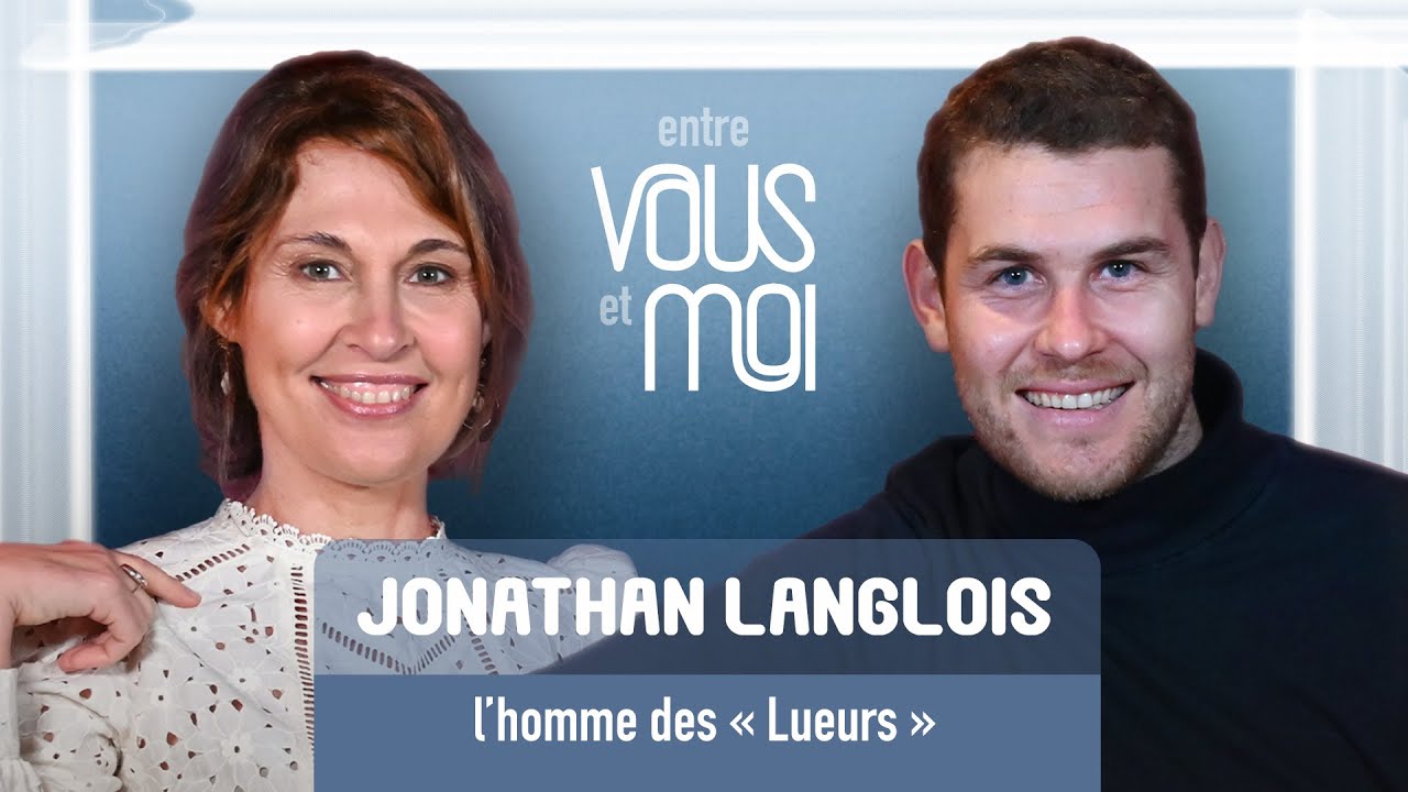 JONATHAN LANGLOIS - LES LUEURS : " Je voulais être parfait pour être aimé" - YouTube