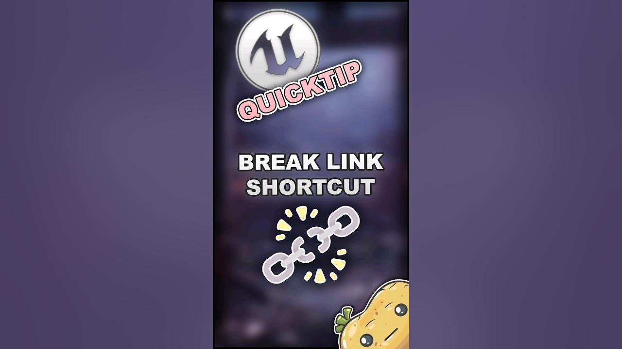 Unreal Engine QUICKTIP - Break Link Shortcut - YouTube