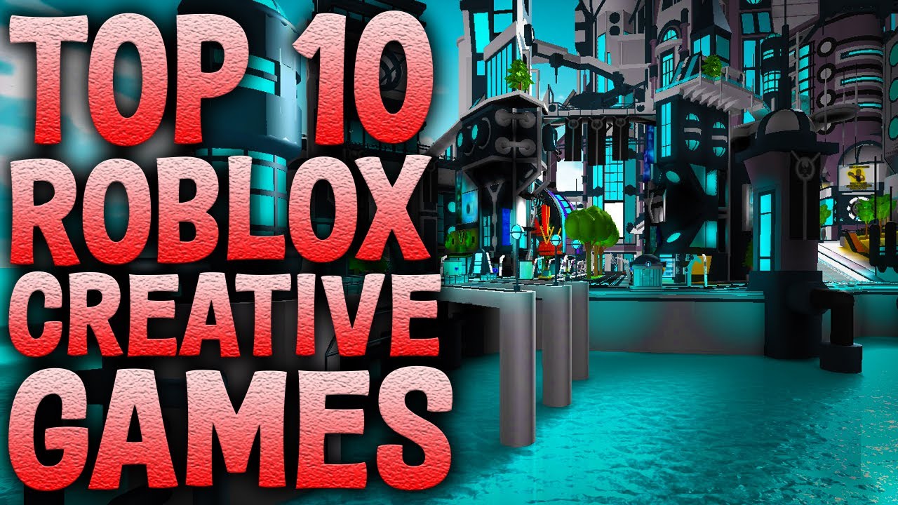 Top 10 Roblox Creative games… (Part 2) - YouTube