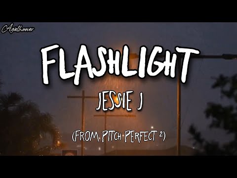 Jessie J - Flashlight (from Pitch Perfect 2) Lyrics .lagu enak .hits ...