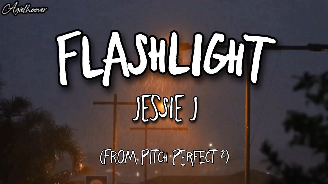 Jessie J - Flashlight (from Pitch Perfect 2) Lyrics . .hits .song - YouTube