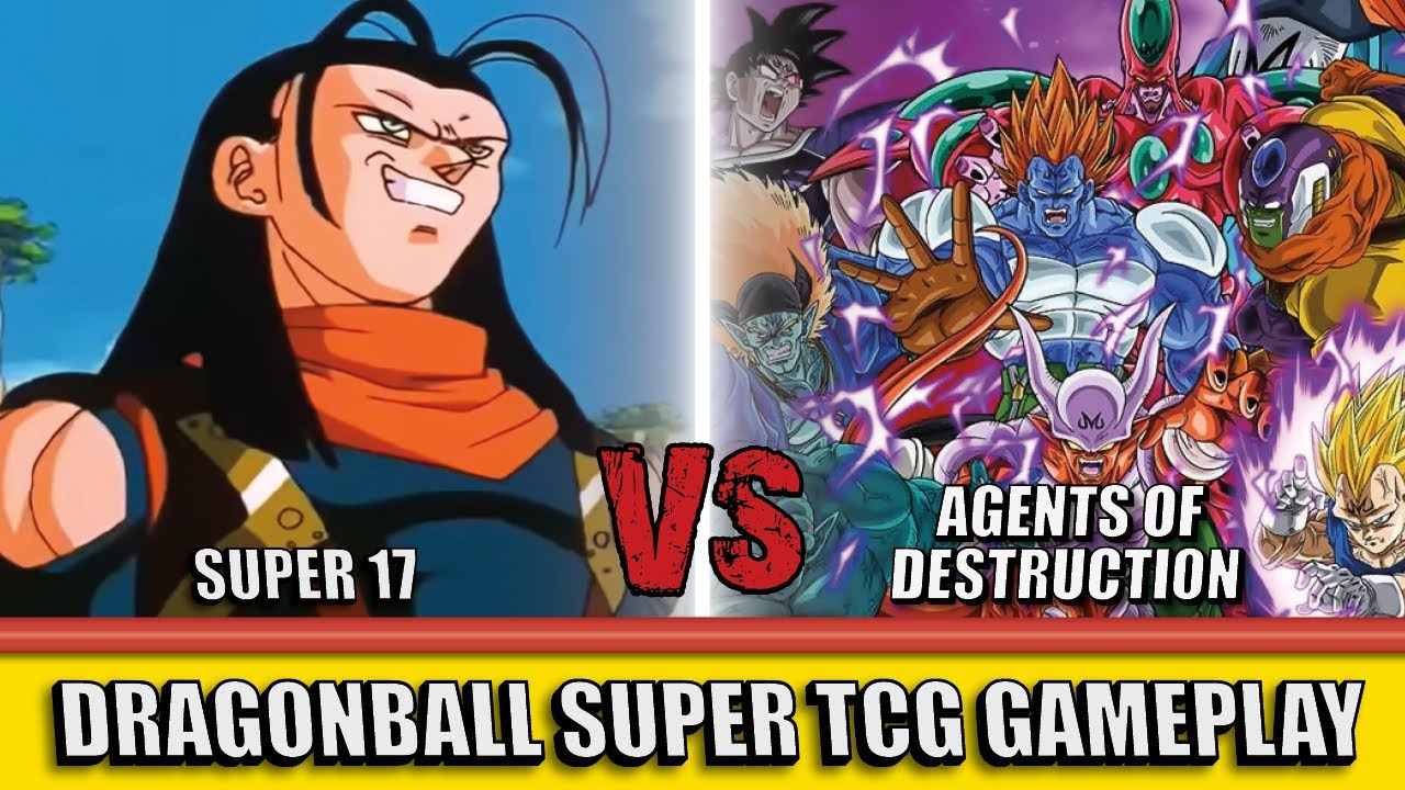 Super 17 (Y) vs Agent of Destruction (AOD) | DBS TCG - YouTube