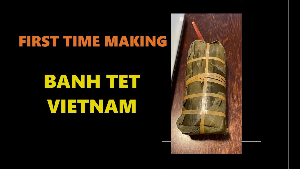 My first time making Banh Tet Vietnam - YouTube