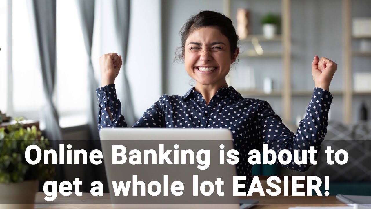 New Online Banking - COMING SOON! - YouTube