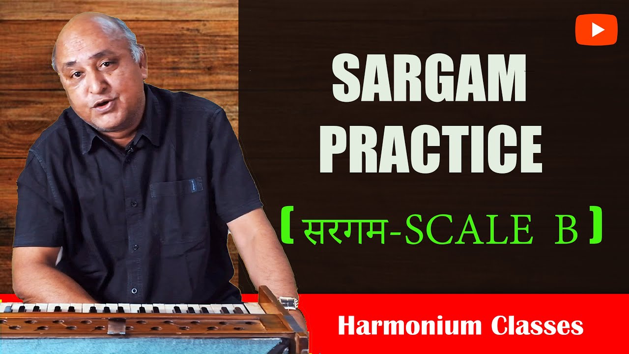 SARGAM PRACTICE SCALE B Tutorial | Harmonium Classes | सरगम अभ्यास ...