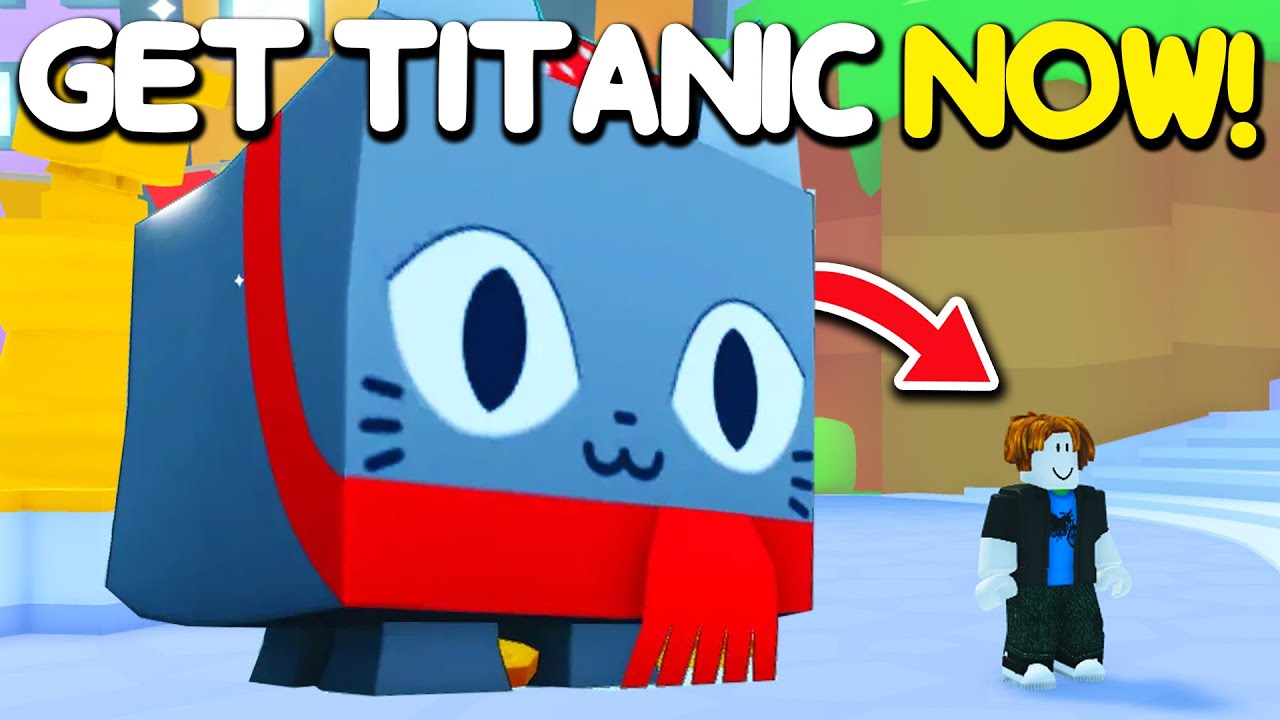 How To Get Your *FIRST* Titanic Pet SUPER FAST! (Pet Simulator 99 ...