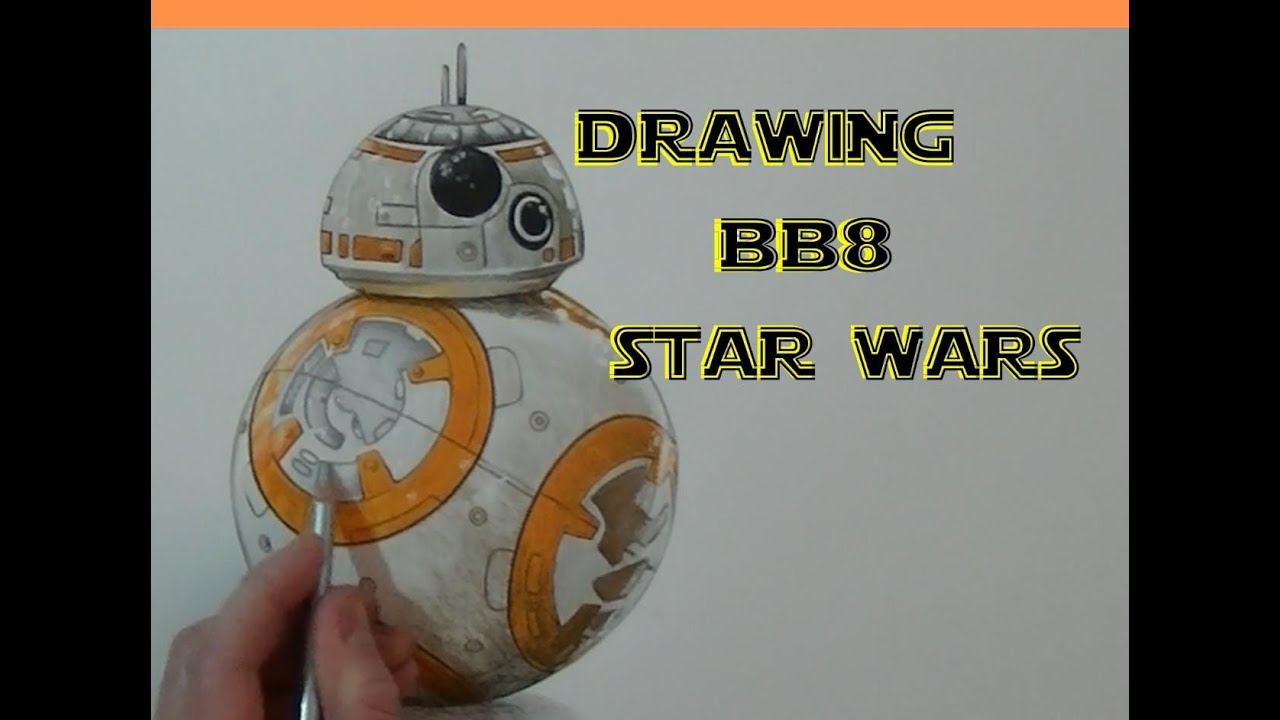 Drawing BB8 - Star Wars - (The Force Awakens Fan Art) - YouTube