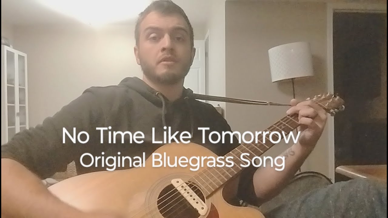 No Time Like Tomorrow | Original Bluegrass Song about Relapse, Regret ...