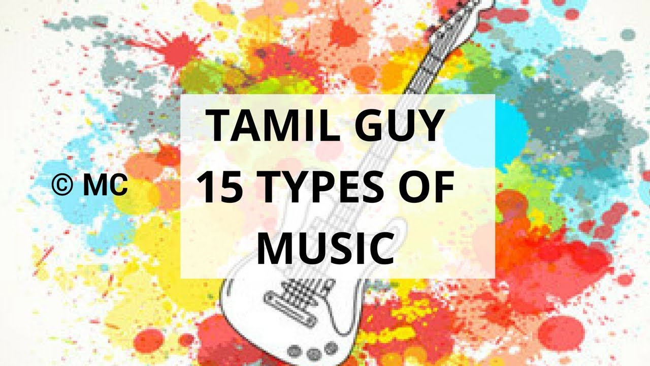 15 Types of Music | Tamil Guy | Talented | Mix | single Track - YouTube