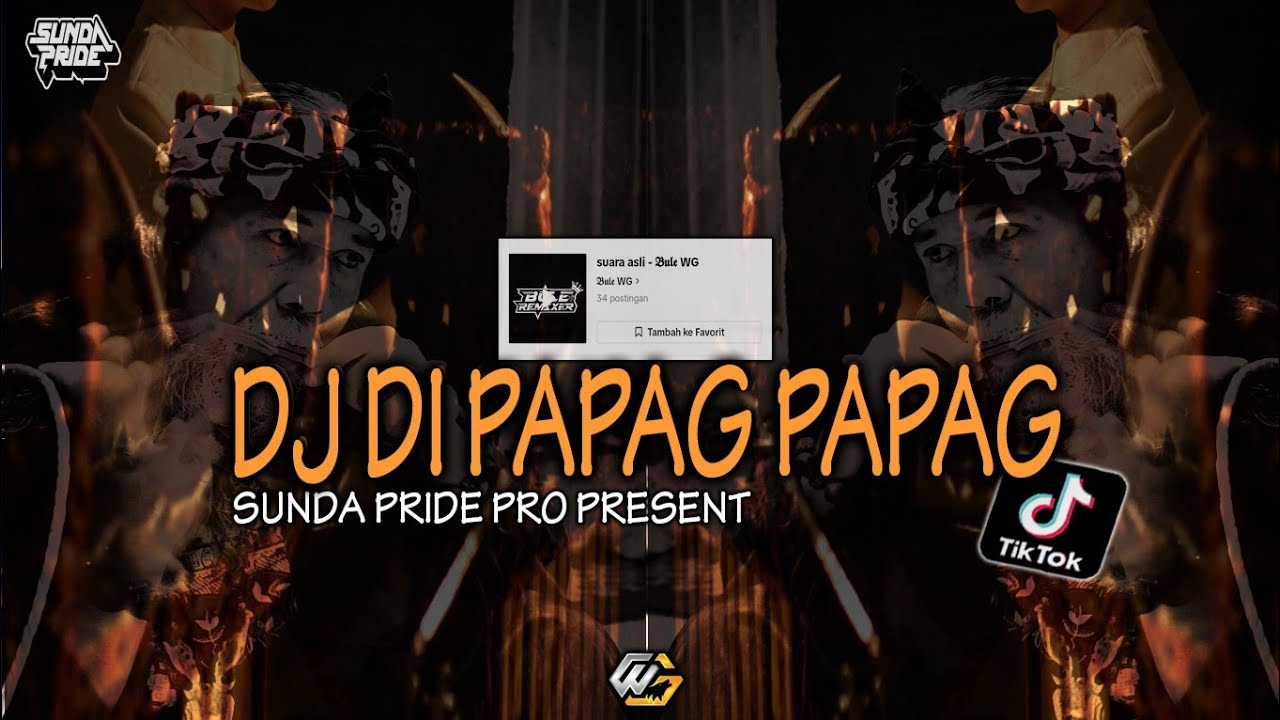 DJ DI PAPAG PAPAG [KARINDING GAMELAN] SOUND BULE WG TERBARU VIRAL ...