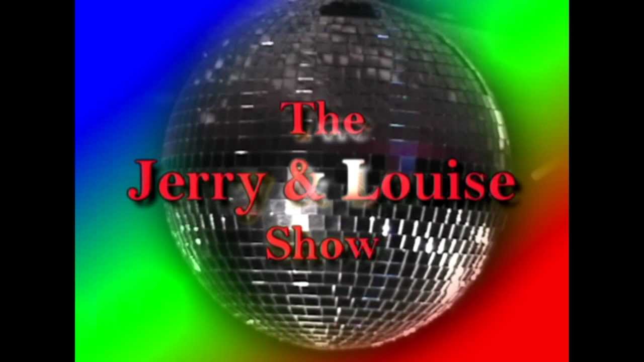 Jerry & Louise Show #35 opening - YouTube