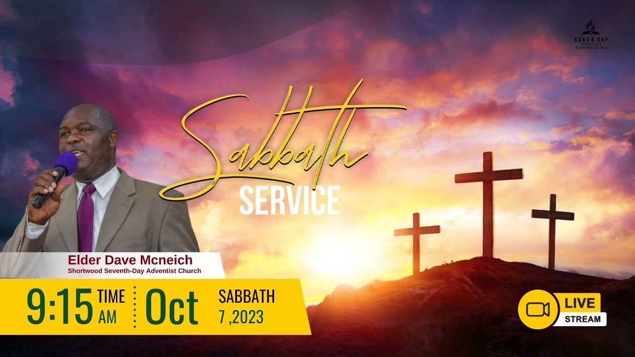 Sabbath Service | Elder Dave McNeich| Guava Gap SDA Church | October 7 ...