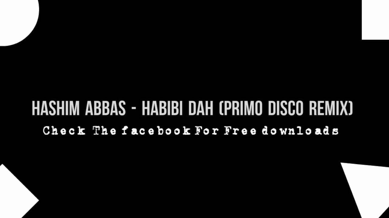Hisham Abbas - Habibi Dah (Primo Disco Remix) - YouTube