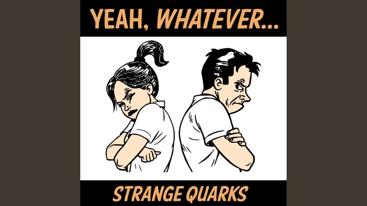 Yeah, Whatever - YouTube