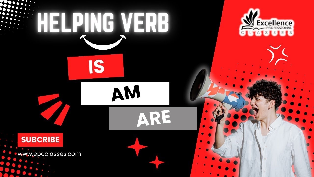 DAY 1 // Is,Am,Are//Helping verb//SPOKEN CLASS|| EPC CLASSES - YouTube