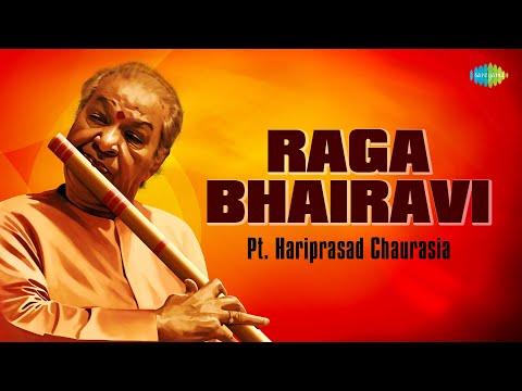 Raga Bhairavi | राग भैरवी | Pt. Hariprasad Chaurasia | Flute Music | Indian Classical Instrumental