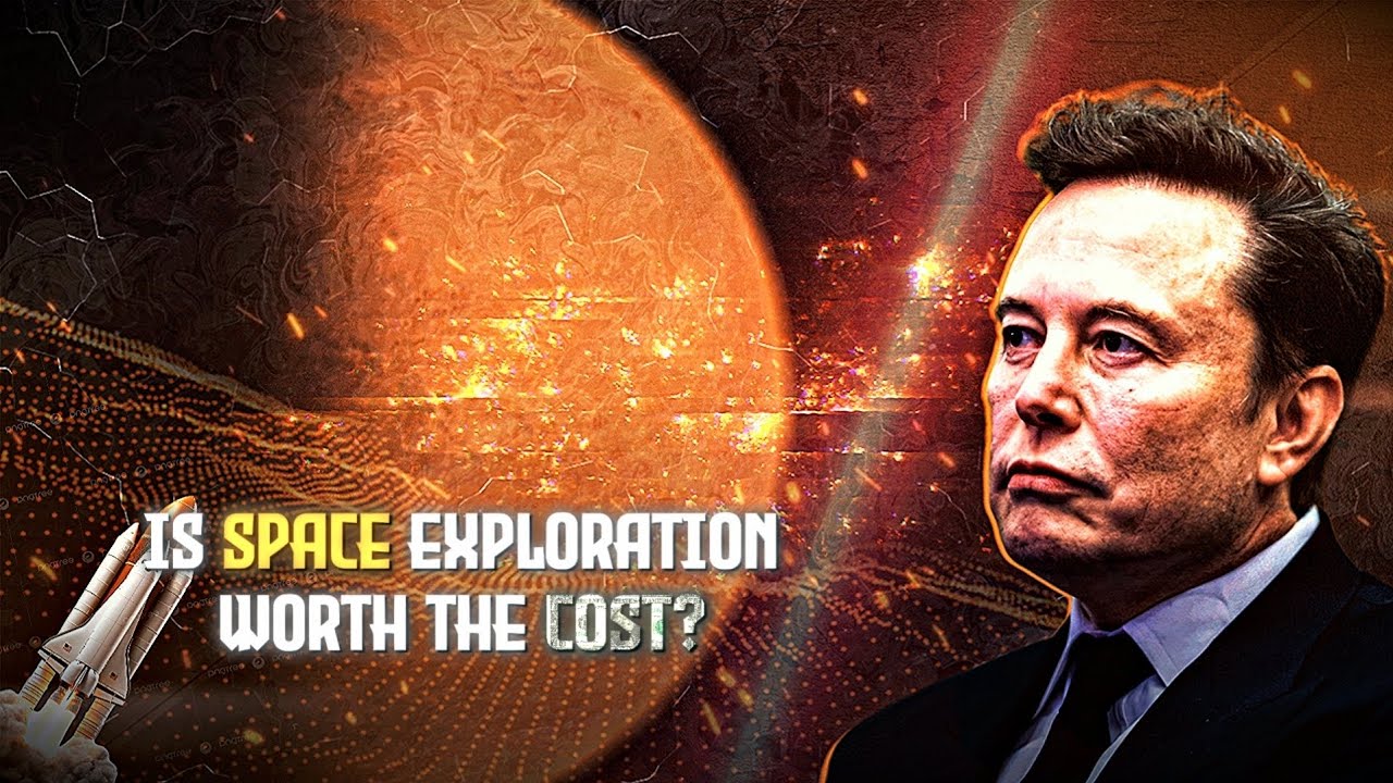Is Space Exploration Worth The Cost? - YouTube