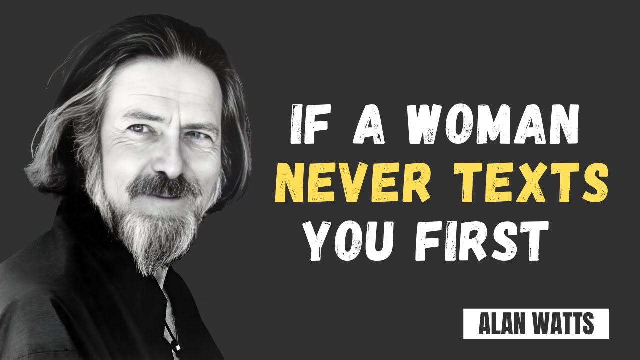 IF THEY NEVER CALL OR TEXT YOU FIRST, JUST DO THIS | ALLAN WATTS BEST ...