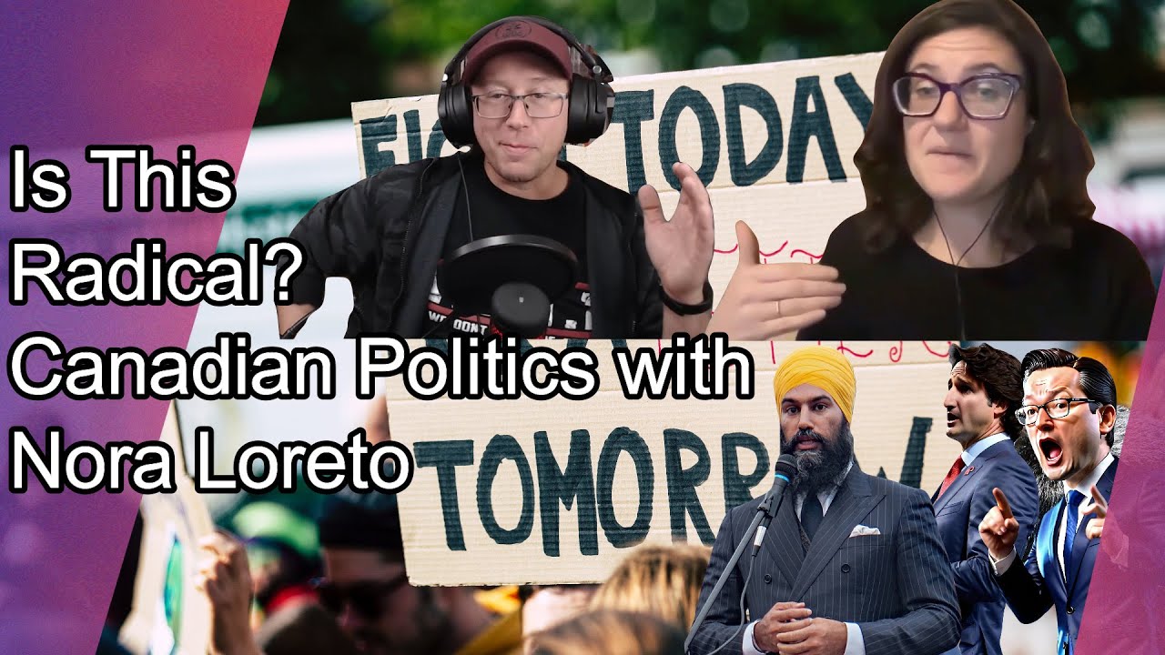 Is This Radical? Canadian Politics with Nora Loreto - YouTube