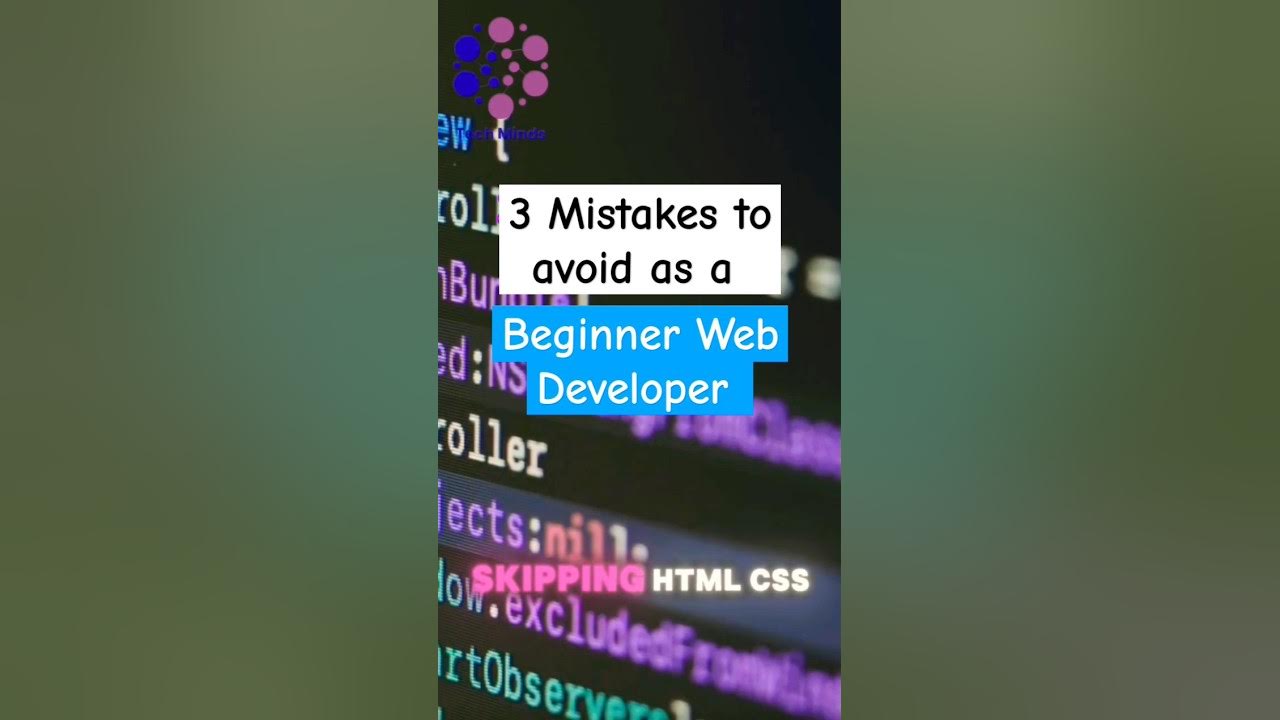 3 Mistakes to avoid as a beginner #webdeveloper #techminds #coding #2024 #shorts #tech # ...