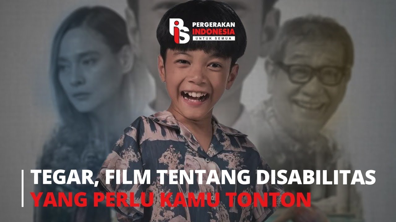 TEGAR, FILM TENTANG DISABILITAS YANG PERLU KAMU TONTON I Rizka Putri ...