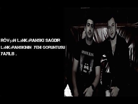 Rövşən Lənkəranski  (Yeni Görüntüsü 15:01:2018)