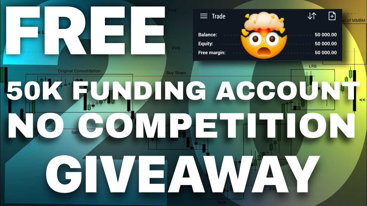 FREE 20X 50K FUNDING ACCOUNT NO COMPETITION GIVEAWAY - PROP FIRM ...
