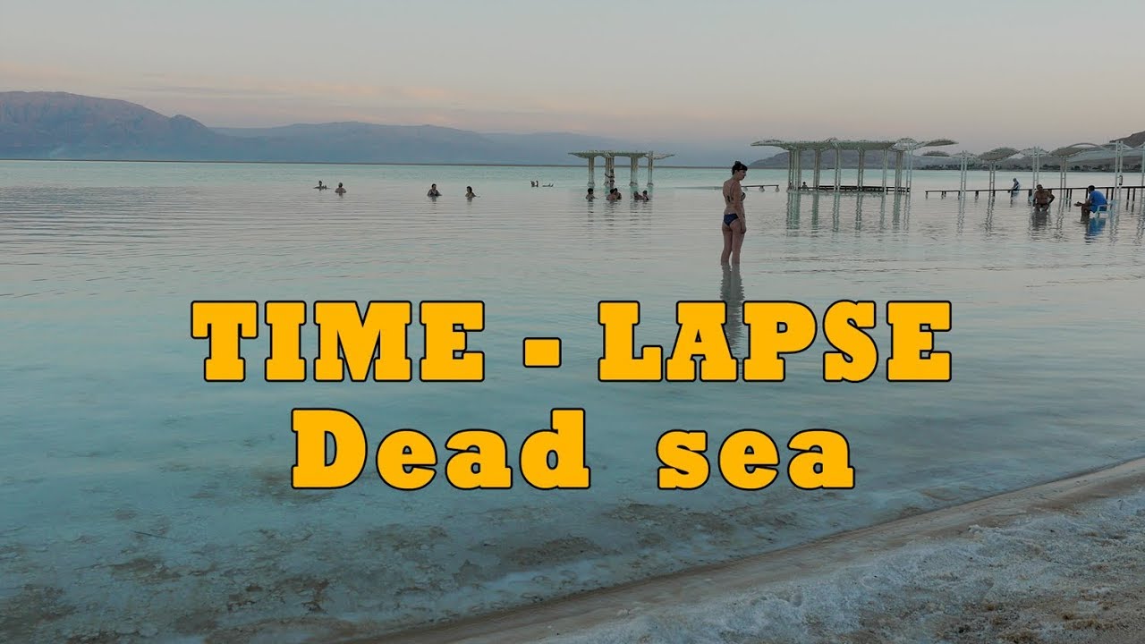 Time-lapse DEAD SEA - YouTube