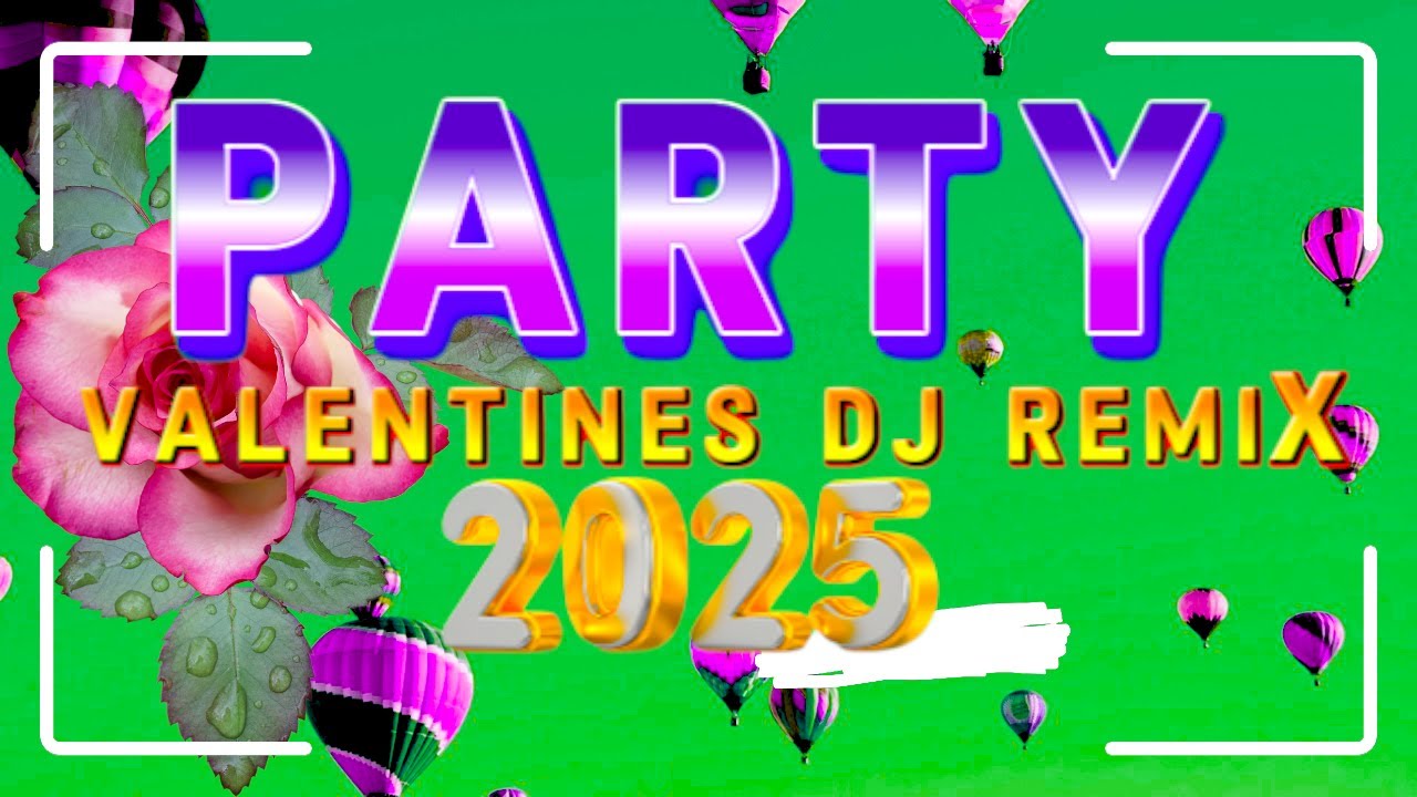 DJ Valentines Day Party 2025 Vol.25 Club Mashup & Remixes of Popular ...