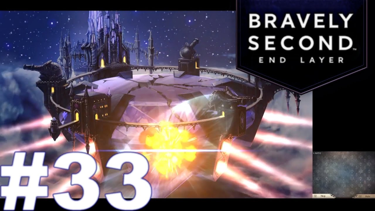 Bravely Second: End Layer - No Commentary - Walkthrough - EP 33 (60FPS ...