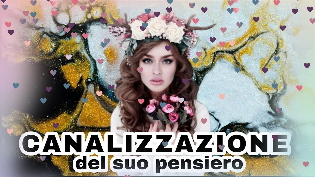 CANALIZZAZIONE DEL SUO PENSIERO | TAROCCHI - YouTube