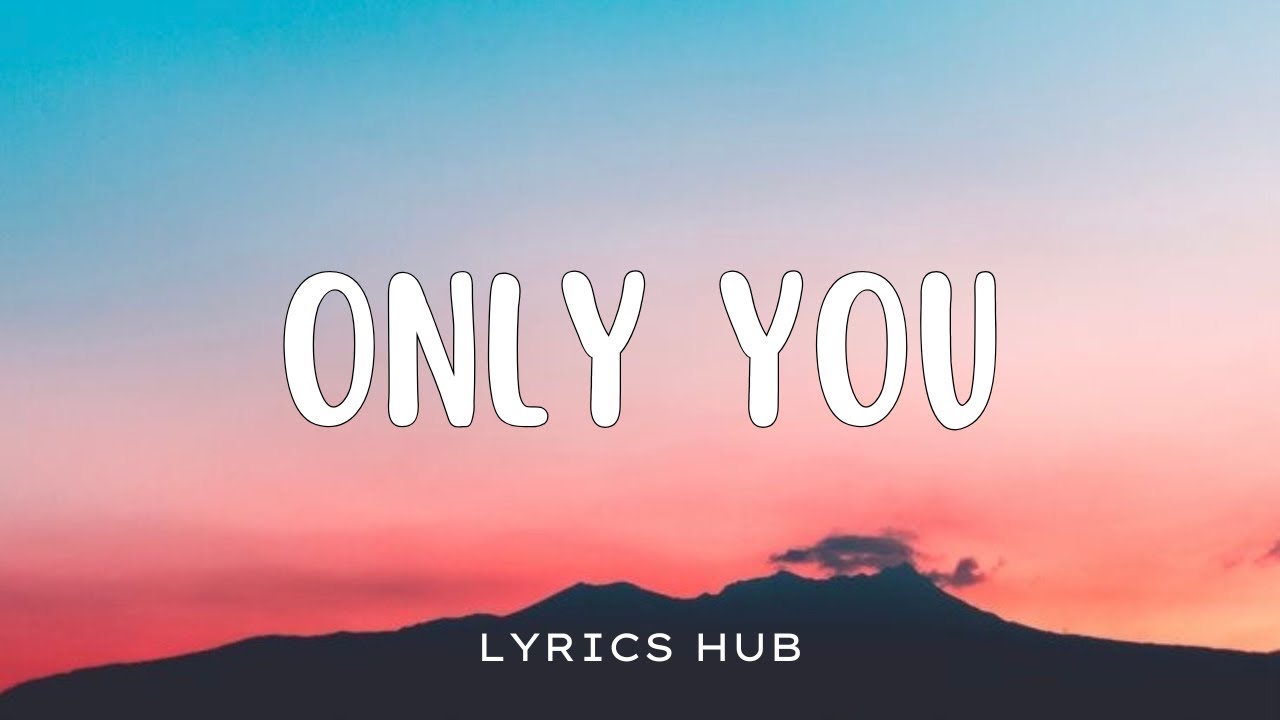 Only You Lyrics | Romantic Love Song Lyrics Video (Lyrics hub) - YouTube