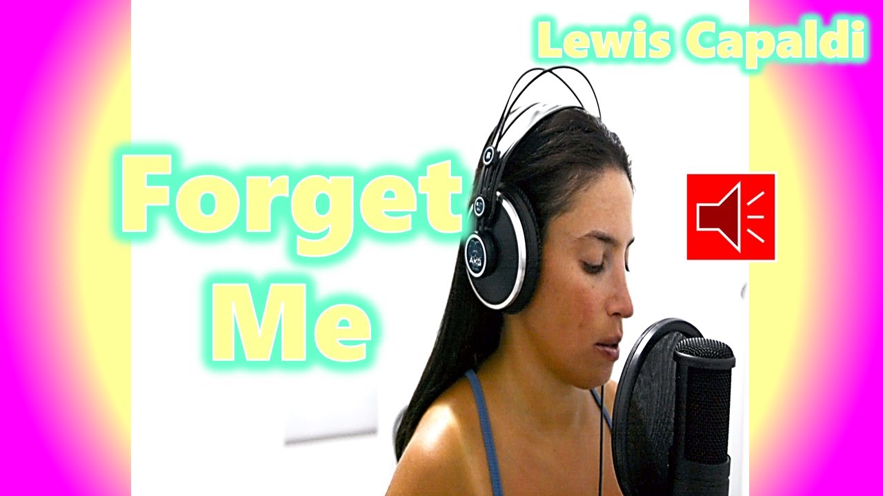 Lewis Capaldi- Forget Me (Cover) @LewisCapaldi @LewisCapaldiVEVO # ...