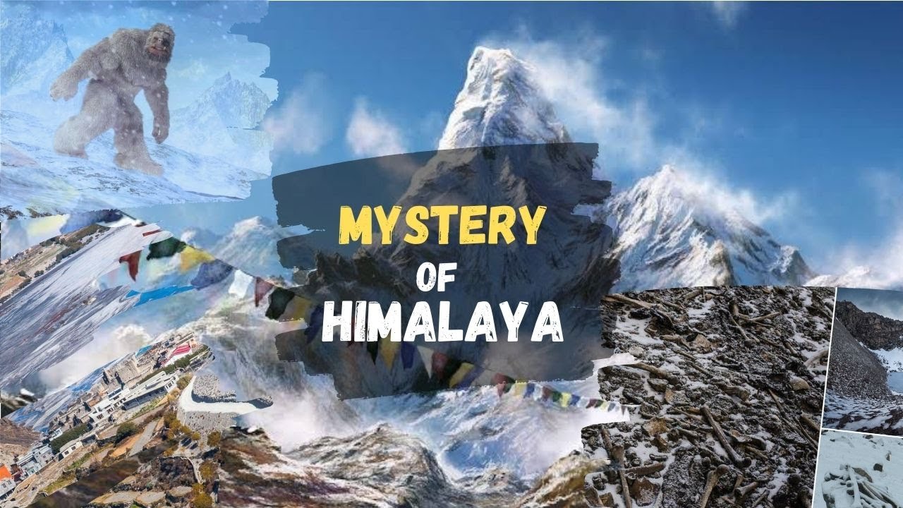 Uncovering the Hidden Mysteries of the Himalaya - YouTube
