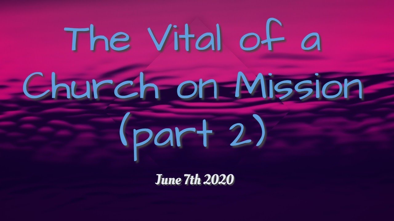 THE VITAL SIGNS OF A CHURCH ON MISSION Part 2 - Varennes Heights - YouTube