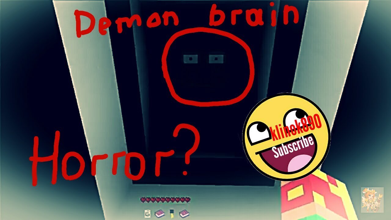 ЧТО ЭТО ЗА ХОРРОР!!?? /Minecraft Demon brain - YouTube