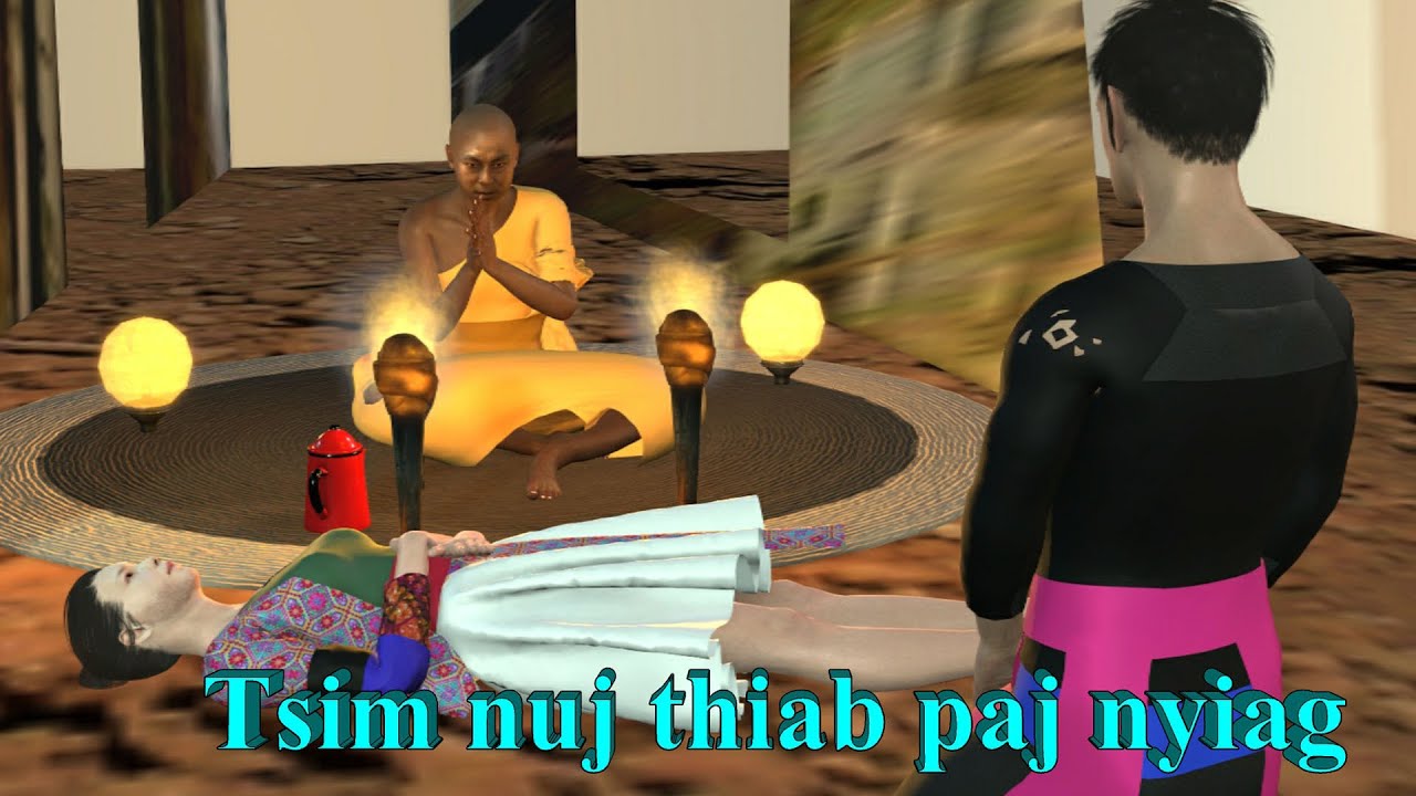 Tsim nuj thiab paj nyiag txoj kev lwj siab part 3 kab toos hmoob 3d ...