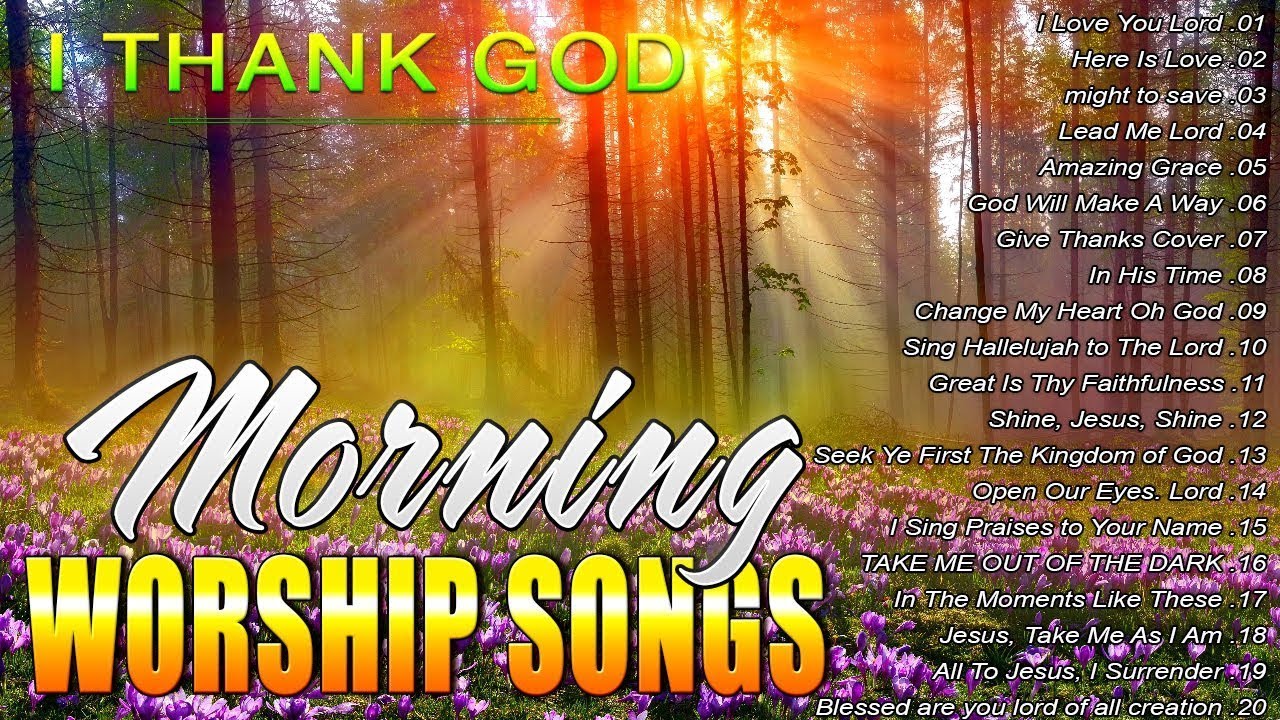 Peaceful Morning Worship Songs LYRICS Collection 🙏 Best 100 Sunday ...
