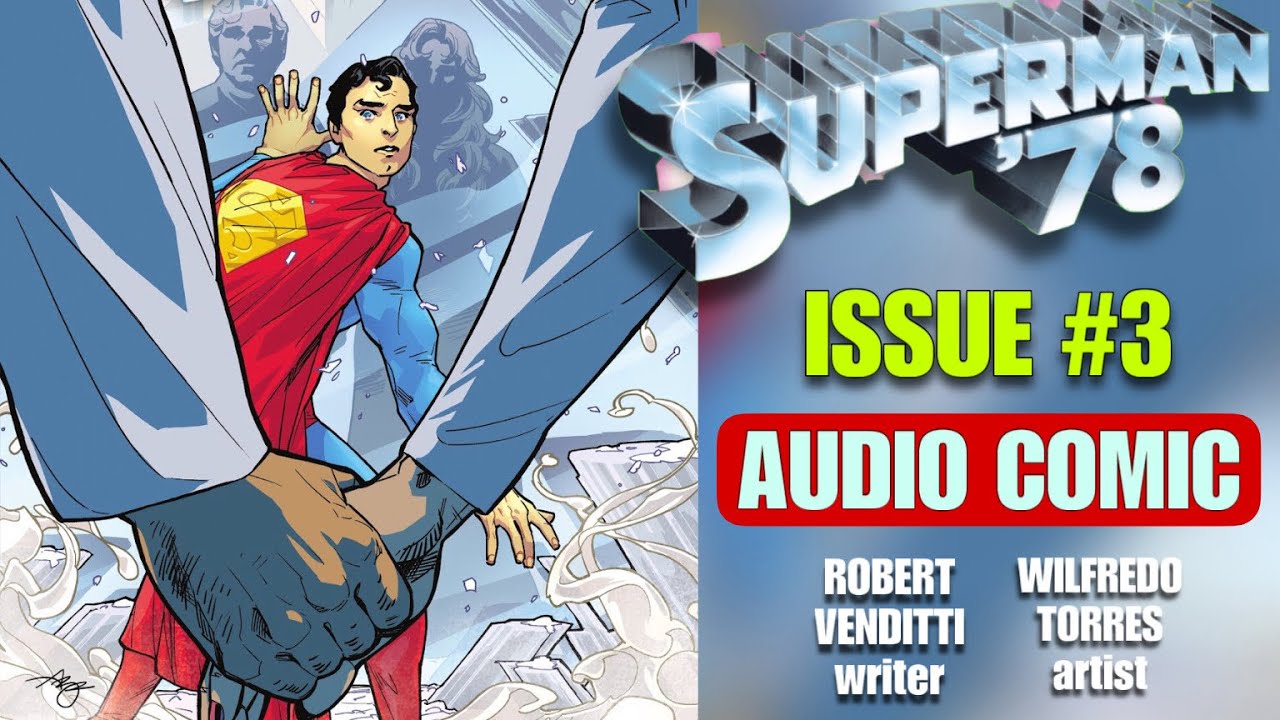 Superman ‘78 #3 - AUDIO COMIC (AI Voices) - YouTube