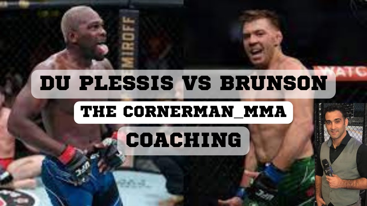 How to corner UFC Fight Brunson Du Plessis- The Cornerman_MMA - YouTube