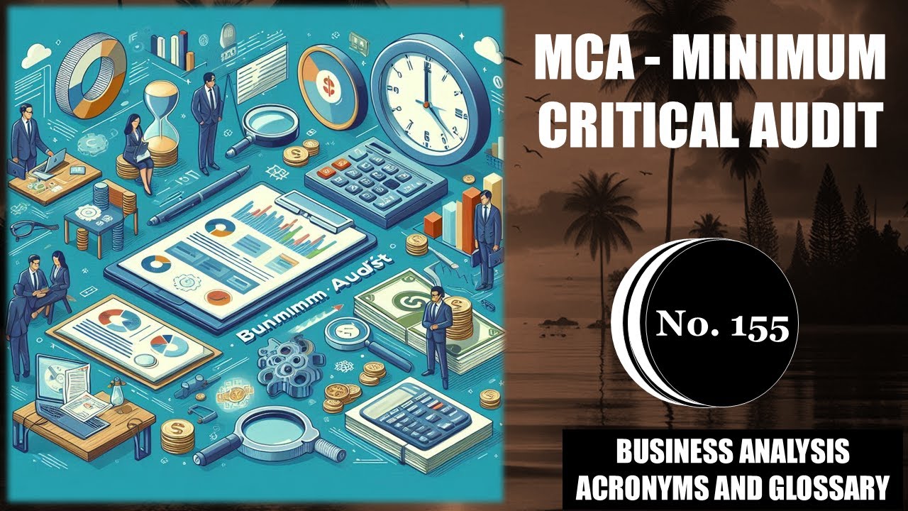 📚MCA - Minimum Critical Audit 📊Business Analysis Acronyms and Glossary |No.155📘 - YouTube