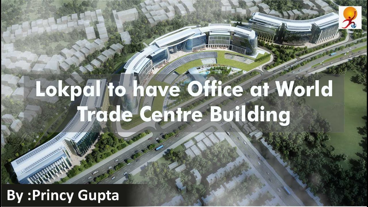 Lokpal to have Office at World Trade Centre Building | Lokpal - YouTube