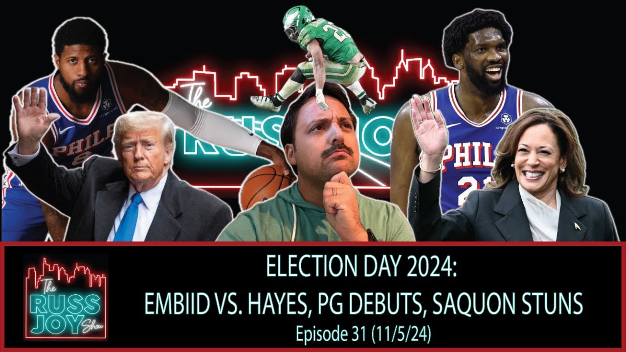 Election Day 2024: Embiid vs. Hayes, PG Debuts, Saquon Stuns | Ep. 31 ...