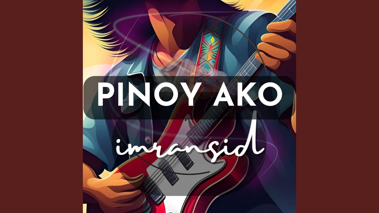 Pinoy Ako - YouTube